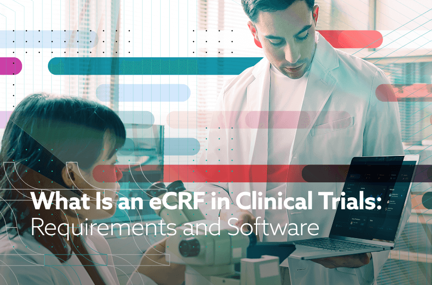 What Is an eCRF in Clinical Trials: Requirements and Software | BGO ...